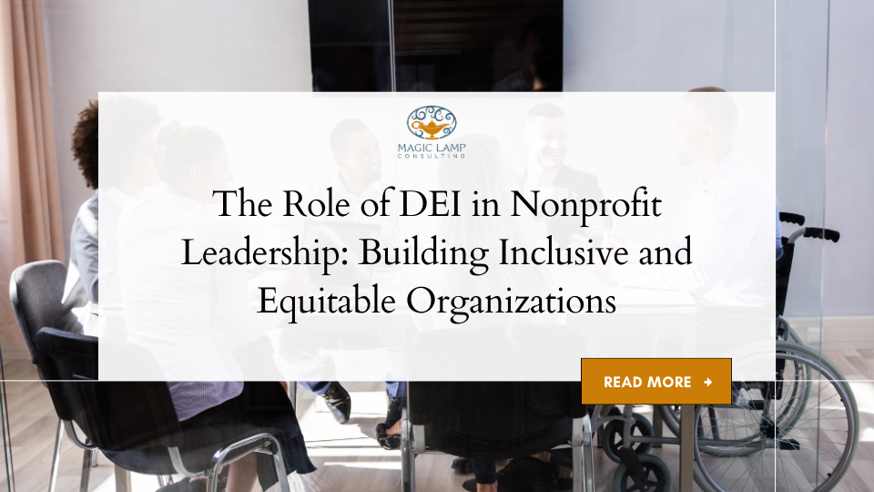 The Role of DEI in Nonprofit Leadership: Building Inclusive and Equitable Organizations
